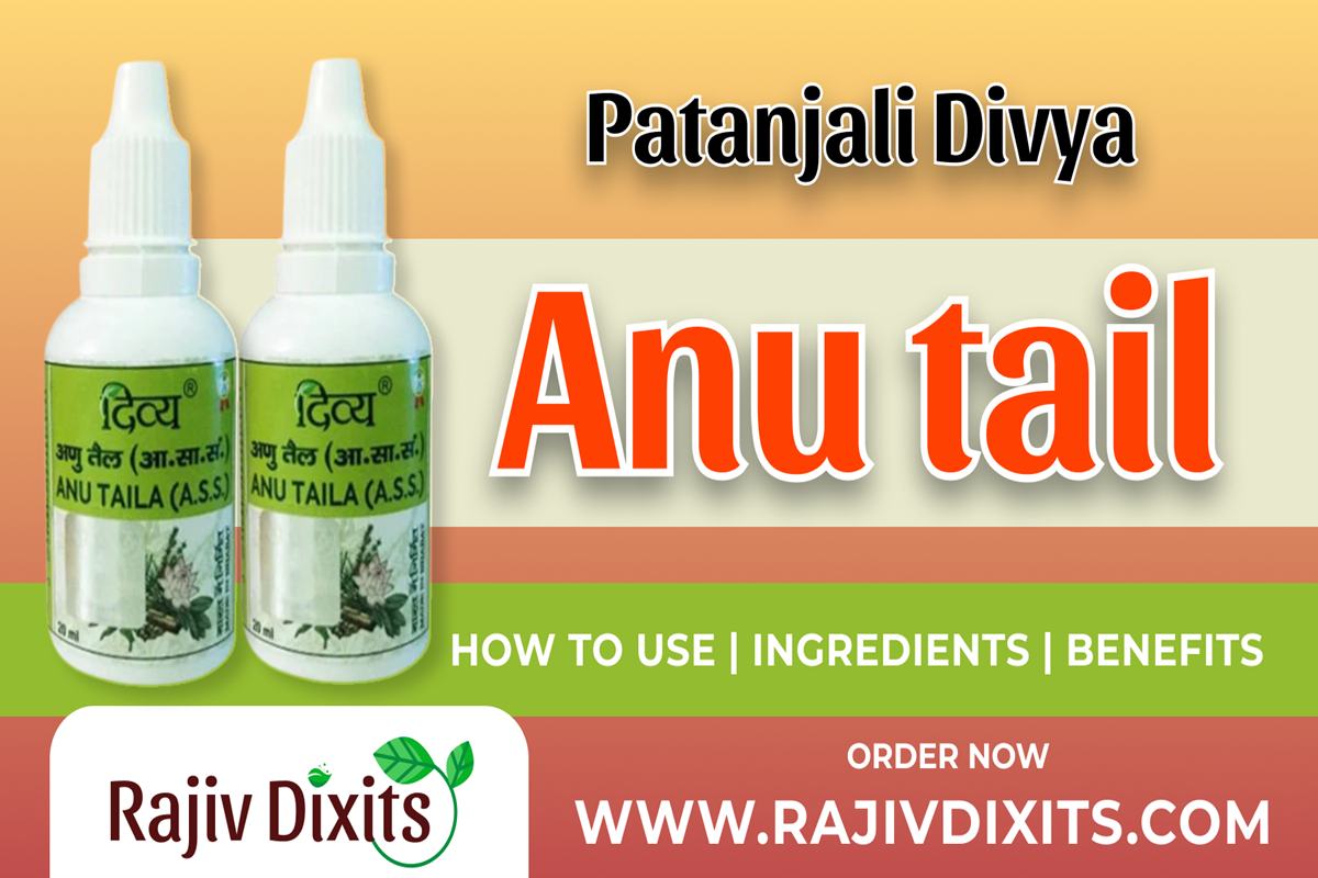 Patanjali Divya Anu tail | Ingredients | How to Use | Benefits