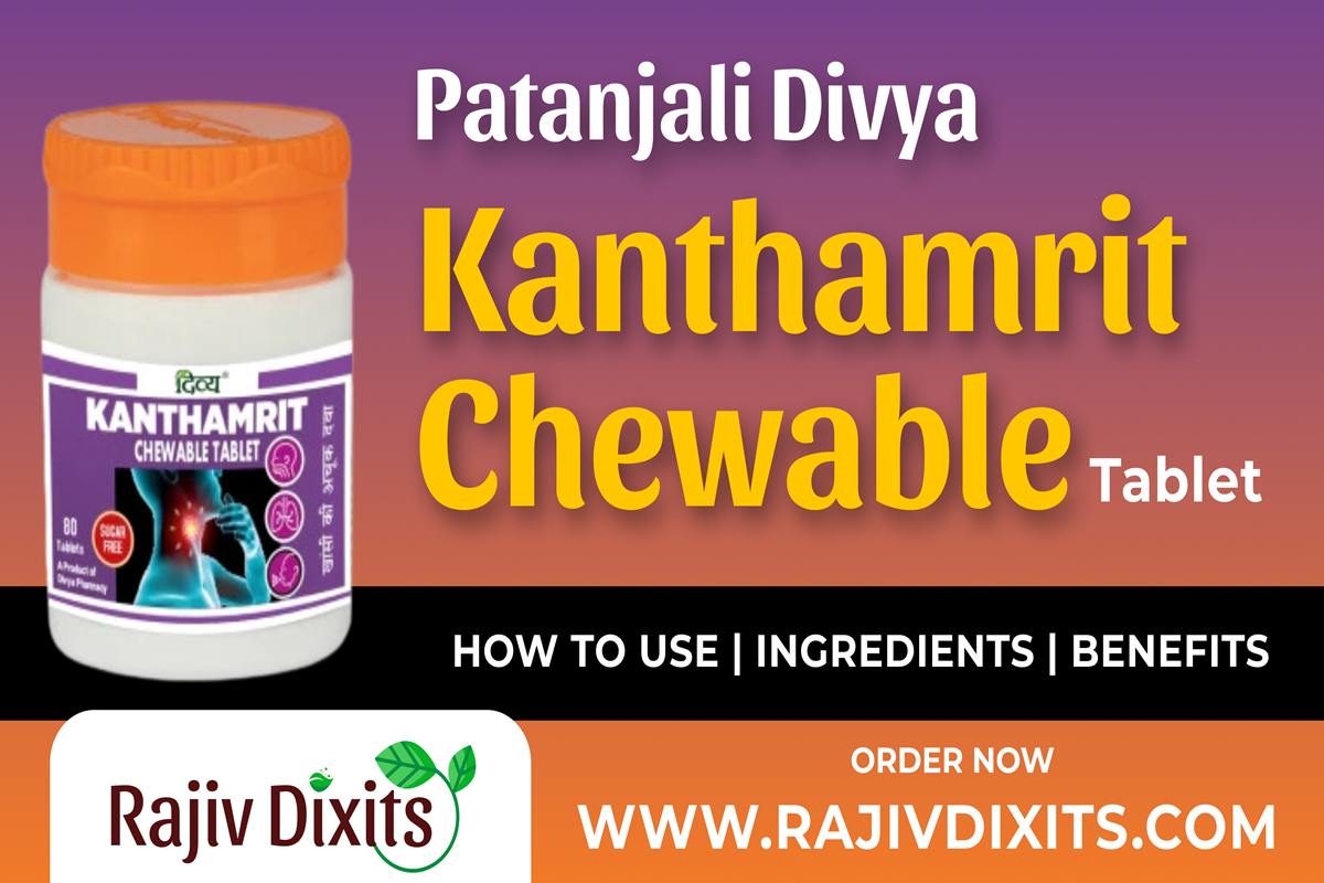 Patanjali Divya Kanthamrit Chewable Tablet | Ingredients | How to Use